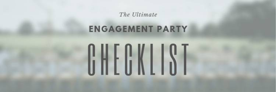 How To Plan An Engagement Party Checklist